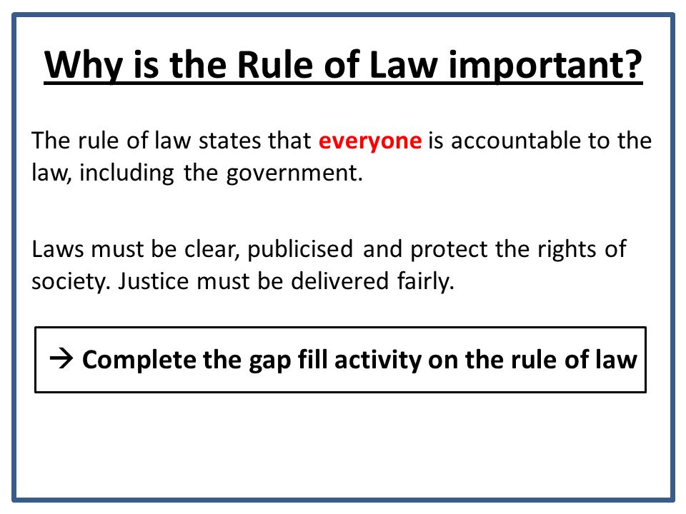 Two Reasons Why The Rule Of Law Is Important